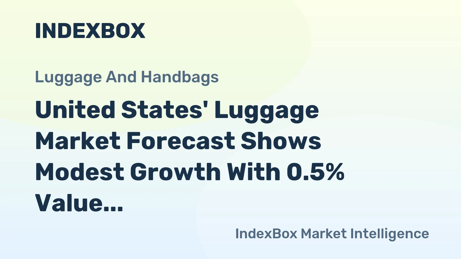 United States' Luggage Market Forecast Shows Modest Growth With 0.5% Value CAGR Through 2035