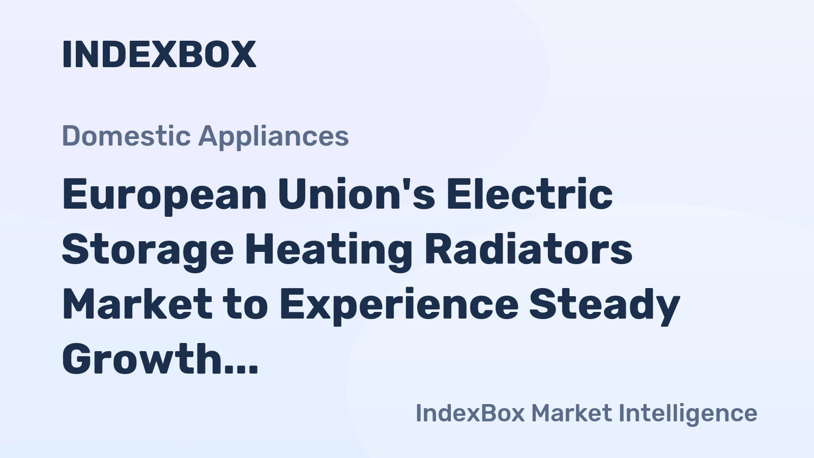 European Union's Electric Storage Heating Radiators Market to Experience Steady Growth with +1.3% CAGR, Reaching 1.8M Units by 2035