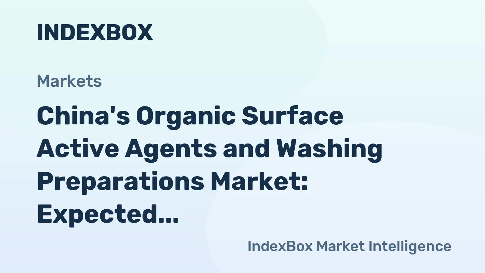 China's Organic Surface Active Agents and Washing Preparations Market: Expected to Reach 26M tons in Volume and $43.9B in Value by 2035