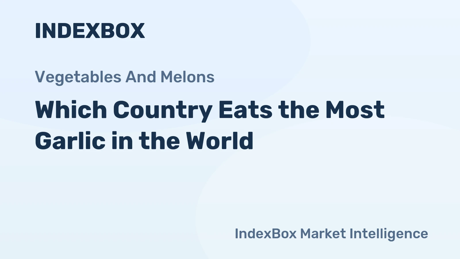 Which Country Eats the Most Garlic in the World?
