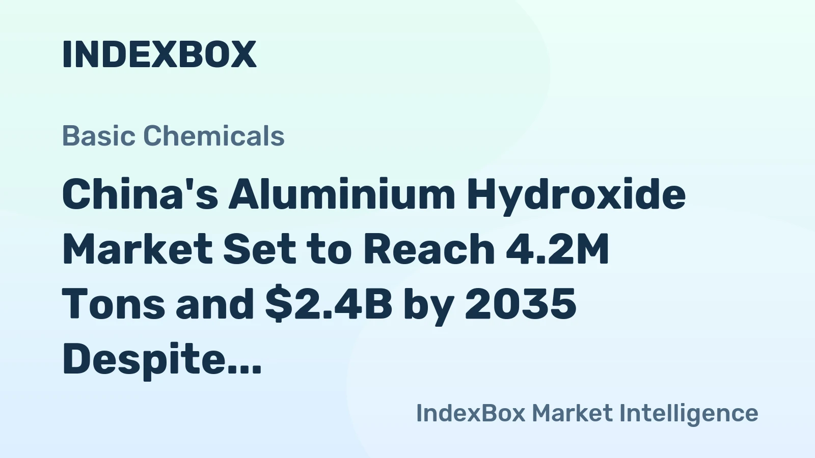 China's Aluminium Hydroxide Market Set to Reach 4.2M Tons and $2.4B by 2035 Despite Recent Contraction