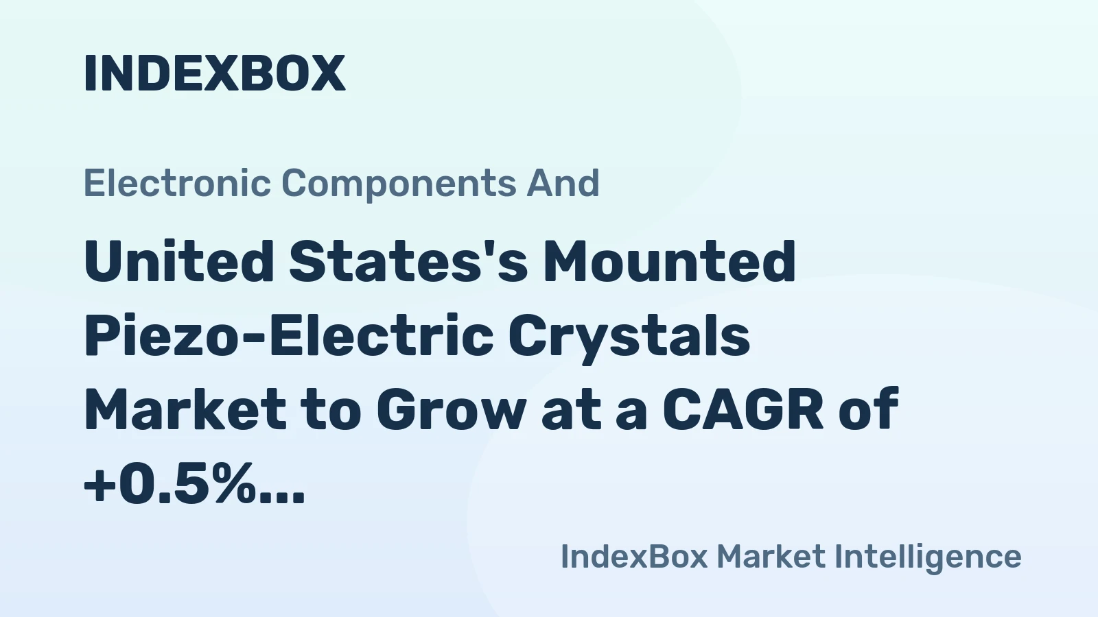 United States's Mounted Piezo-Electric Crystals Market to Grow at a CAGR of +0.5% Over Next Decade