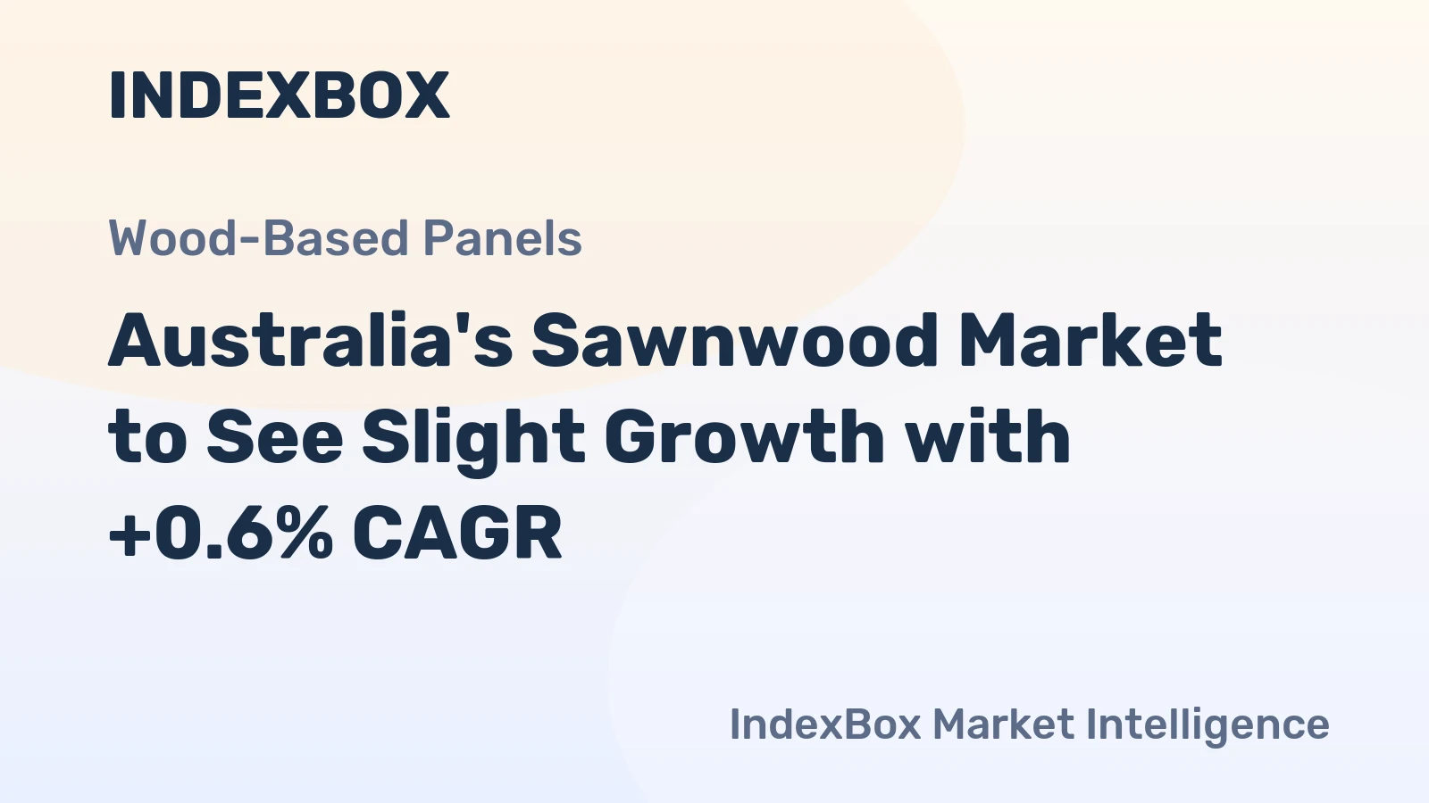 Australia's Sawnwood Market to See Slight Growth with +0.6% CAGR