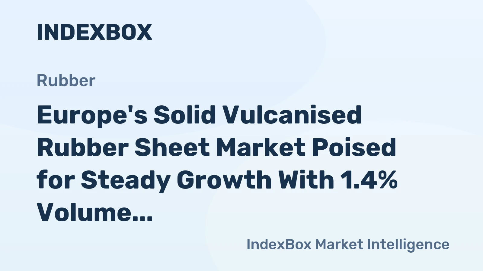 Europe's Solid Vulcanised Rubber Sheet Market Poised for Steady Growth With 1.4% Volume CAGR Through 2035