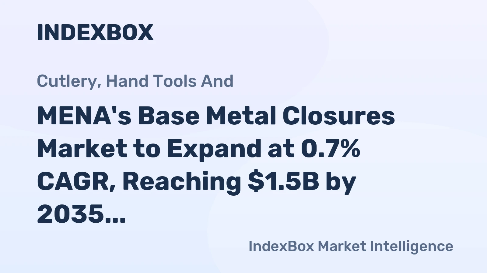MENA's Base Metal Closures Market to Expand at 0.7% CAGR, Reaching $1.5B by 2035