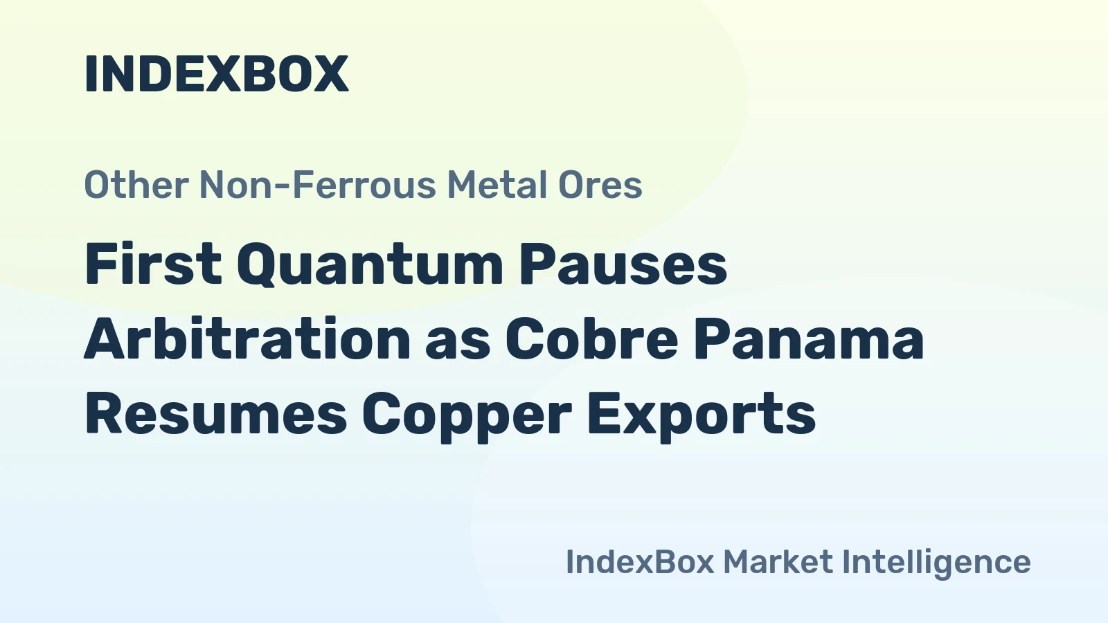 First Quantum Pauses Arbitration as Cobre Panama Resumes Copper Exports