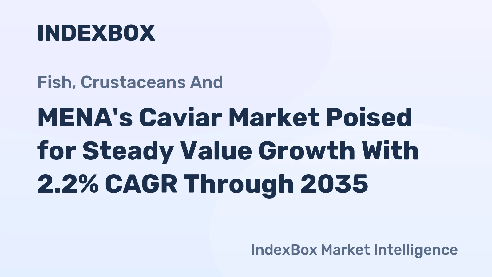 MENA's Caviar Market Poised for Steady Value Growth With 2.2% CAGR Through 2035