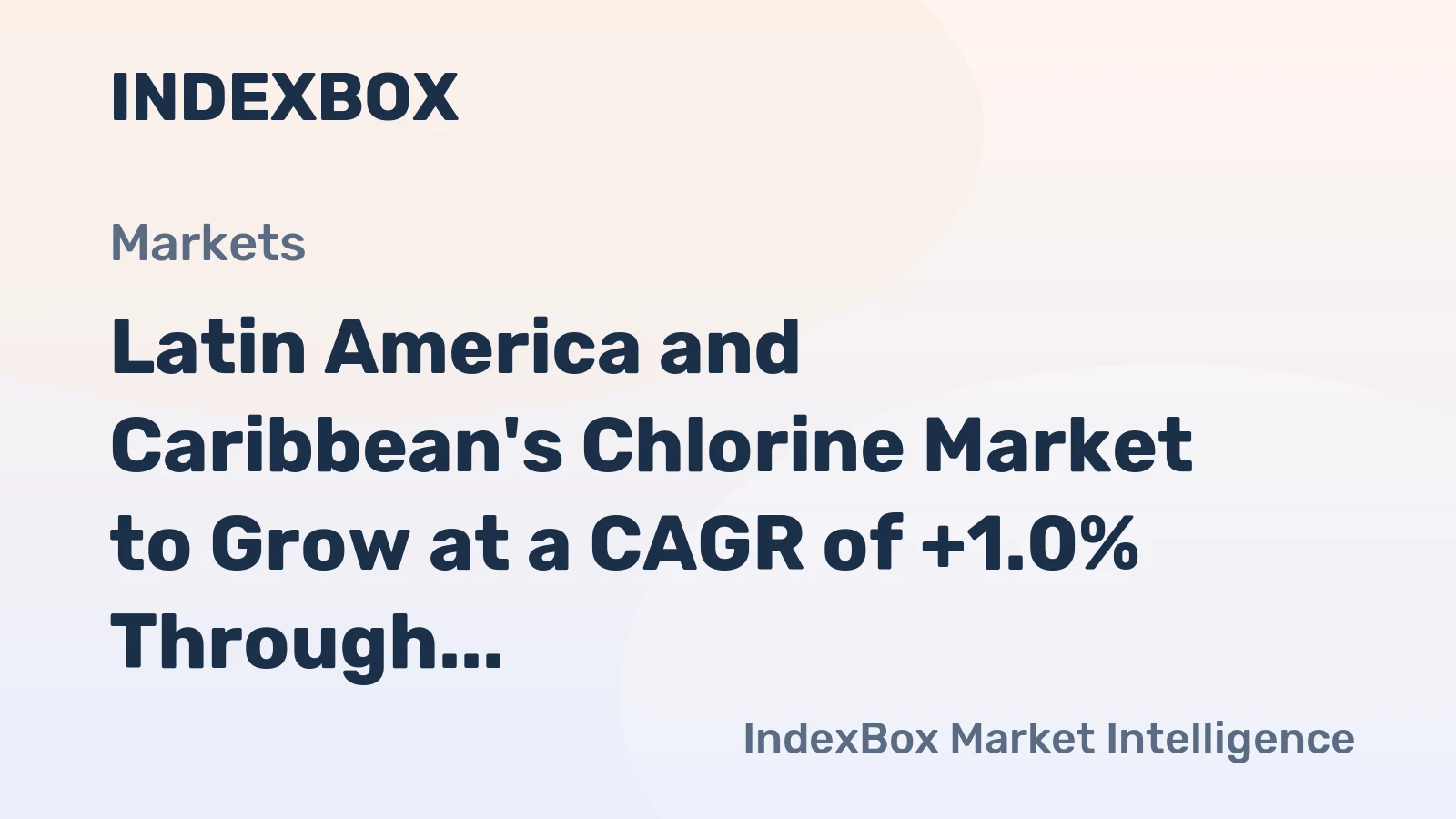 Latin America and Caribbean's Chlorine Market to Grow at a CAGR of +1.0% Through 2035, Reaching $751M in Value