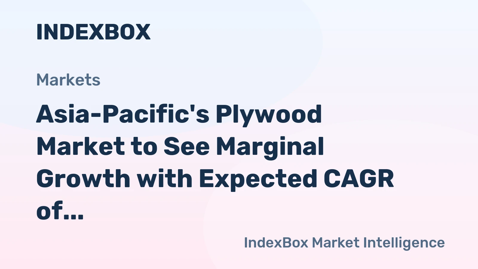 Asia-Pacific's Plywood Market to See Marginal Growth with Expected CAGR of +0.2% from 2024 to 2035