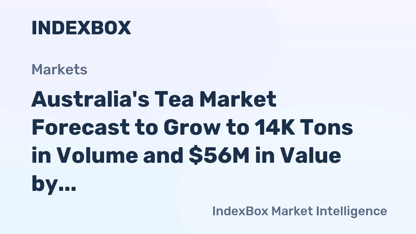 Australia's Tea Market Forecast to Grow to 14K Tons in Volume and $56M in Value by 2035