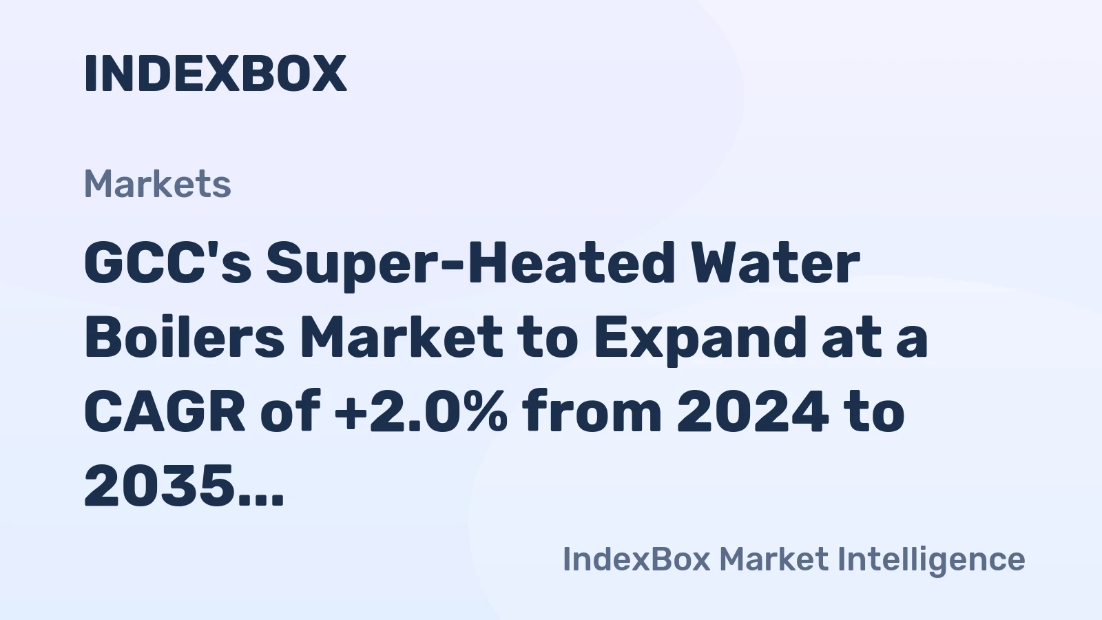 GCC's Super-Heated Water Boilers Market to Expand at a CAGR of +2.0% from 2024 to 2035