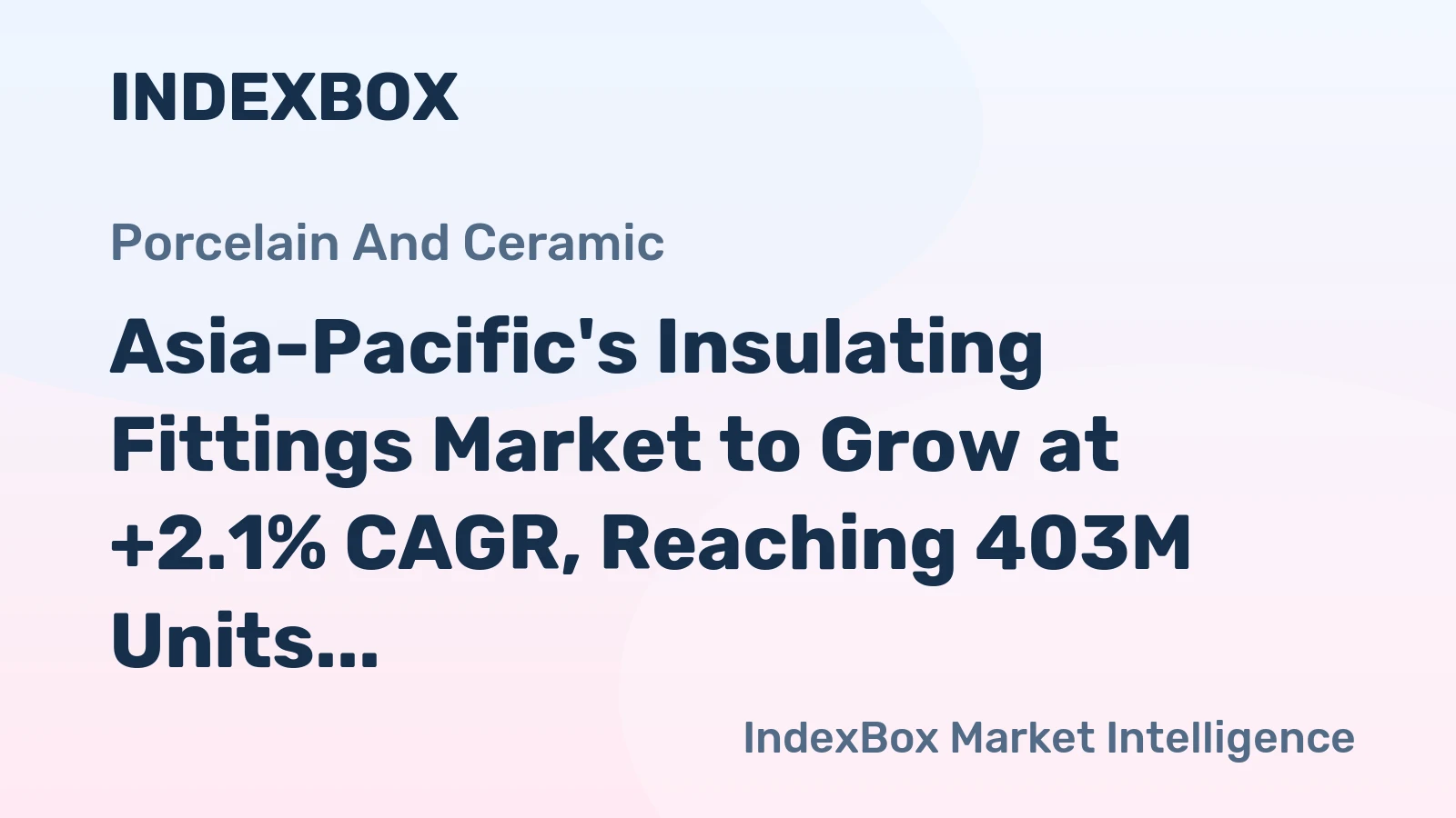 Asia-Pacific's Insulating Fittings Market to Grow at +2.1% CAGR, Reaching 403M Units by 2035