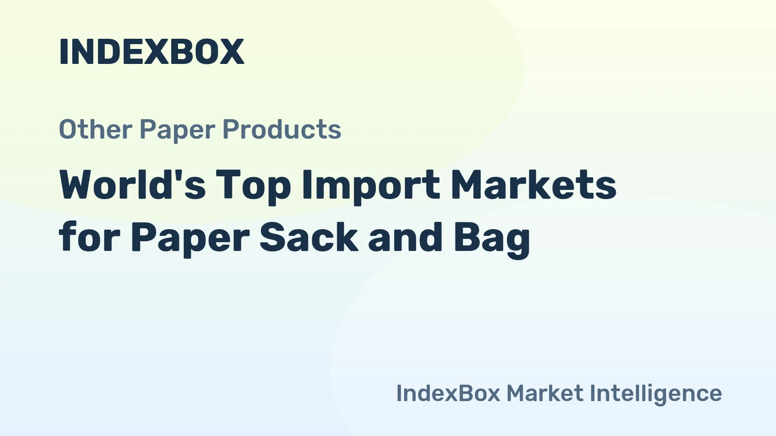 World's Top Import Markets for Paper Sack and Bag