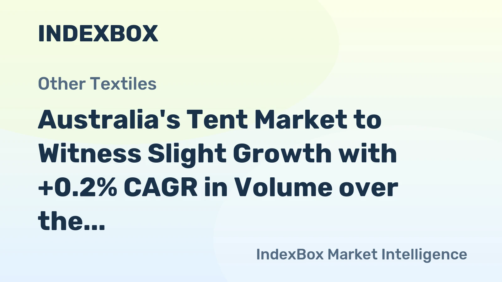Australia's Tent Market to Witness Slight Growth with +0.2% CAGR in Volume over the Next Decade