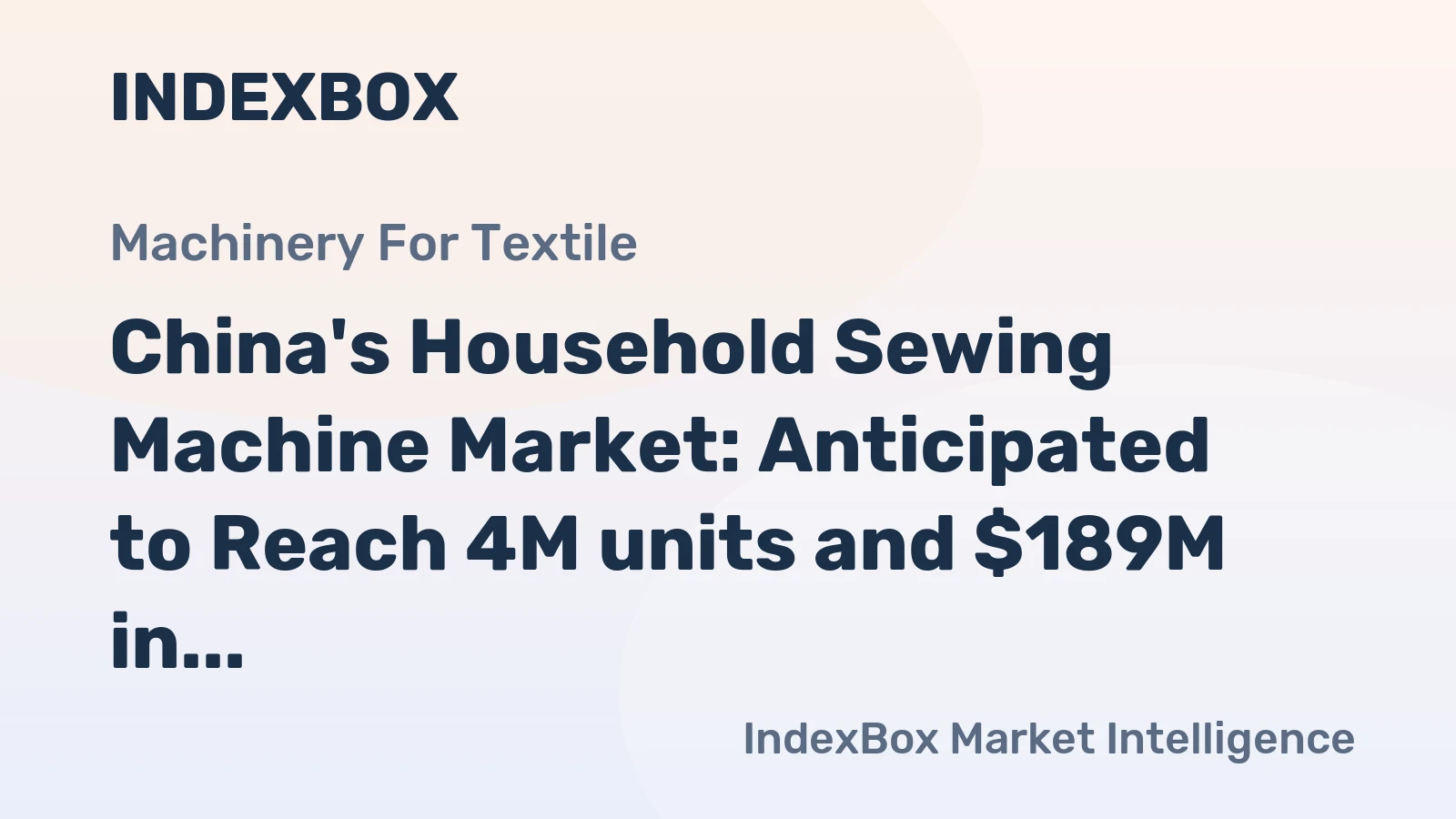 China's Household Sewing Machine Market: Anticipated to Reach 4M units and $189M in Value by 2035