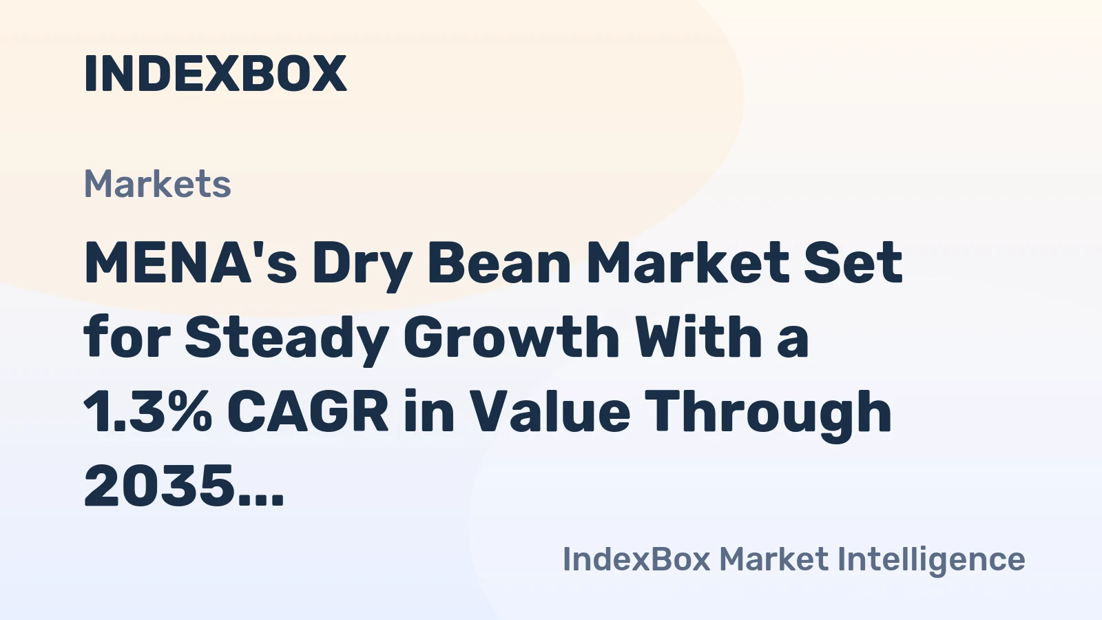 MENA's Dry Bean Market Set for Steady Growth With a 1.3% CAGR in Value Through 2035