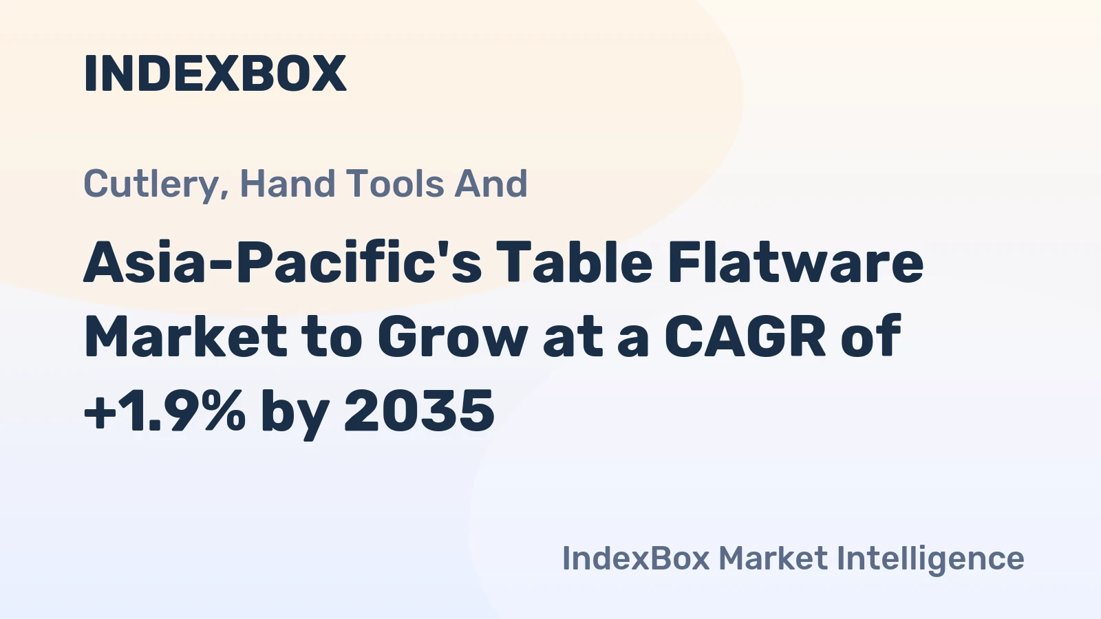 Asia-Pacific's Table Flatware Market to Grow at a CAGR of +1.9% by 2035