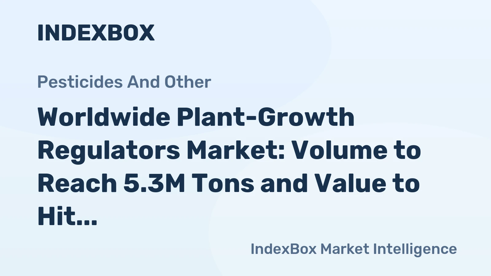 Worldwide Plant-Growth Regulators Market: Volume to Reach 5.3M Tons and Value to Hit $40.9B by 2035