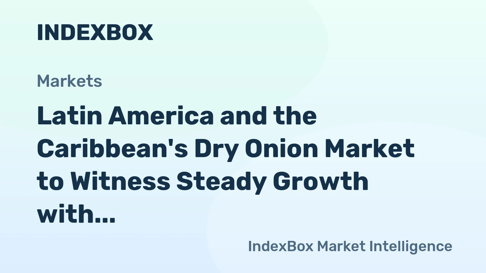 Latin America and the Caribbean's Dry Onion Market to Witness Steady Growth with +1.5% CAGR