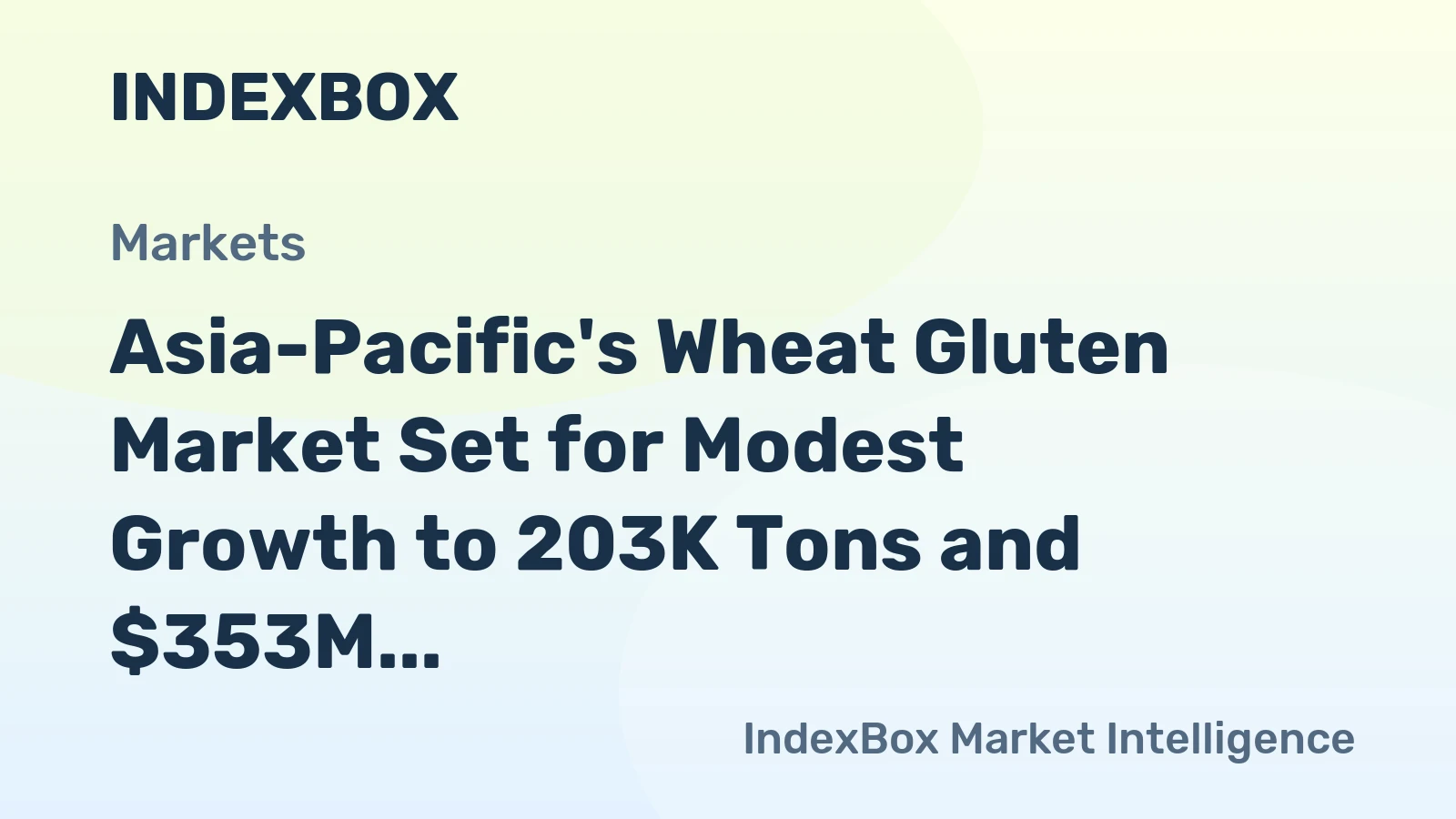 Asia-Pacific's Wheat Gluten Market Set for Modest Growth to 203K Tons and $353M