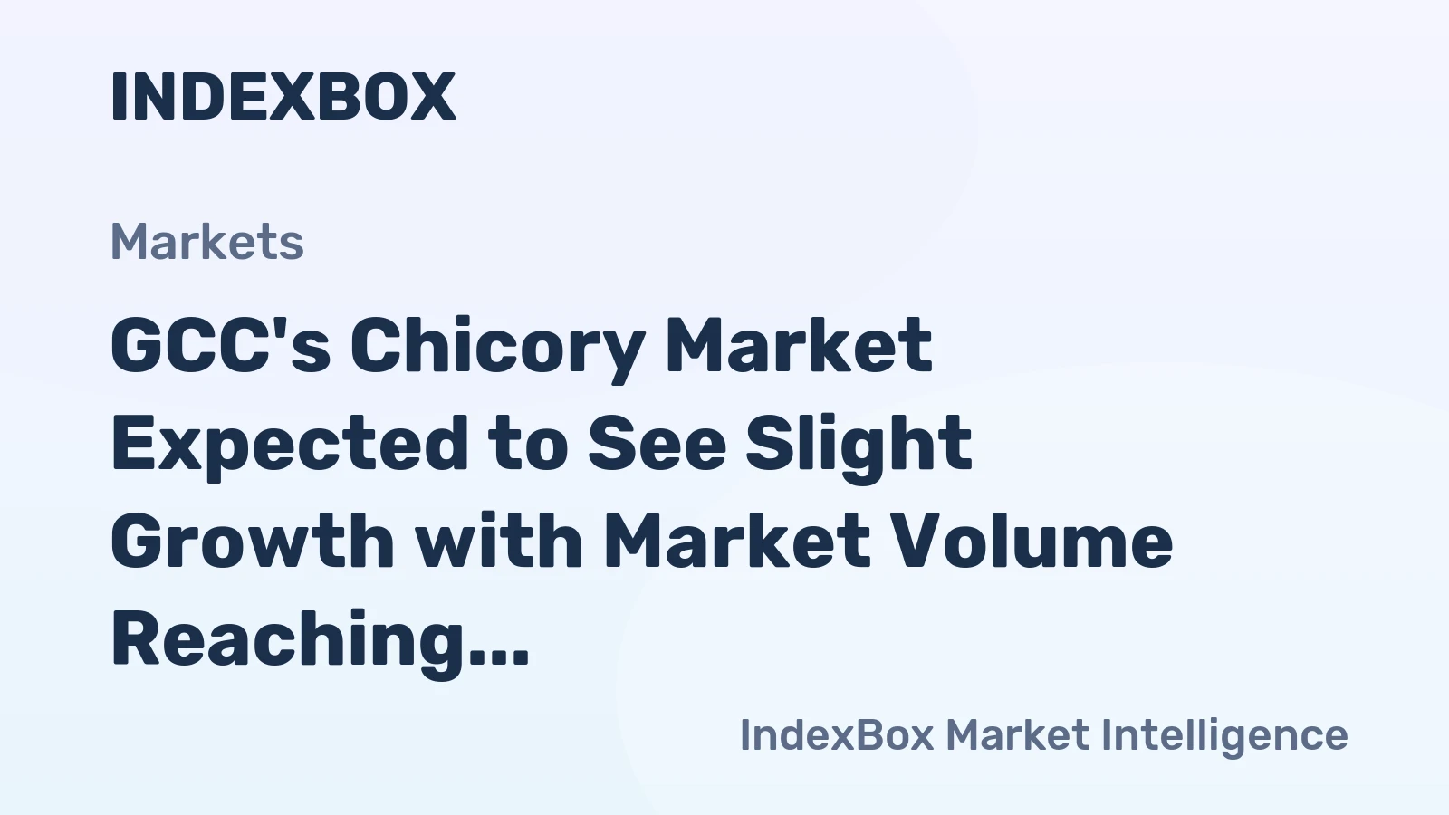 GCC's Chicory Market Expected to See Slight Growth with Market Volume Reaching 93 tons and Value Reaching $504K by 2035