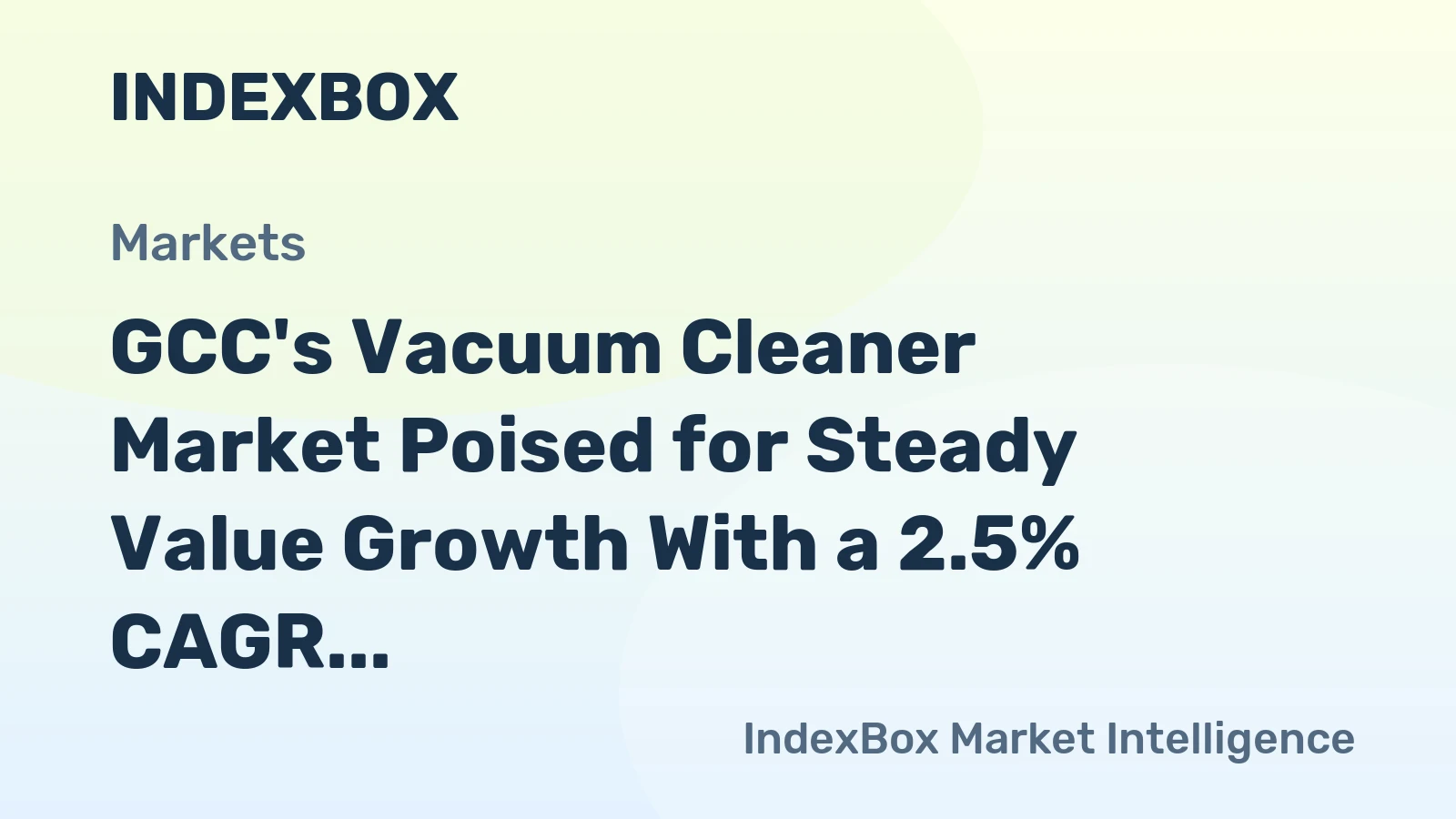 GCC's Vacuum Cleaner Market Poised for Steady Value Growth With a 2.5% CAGR Through 2035