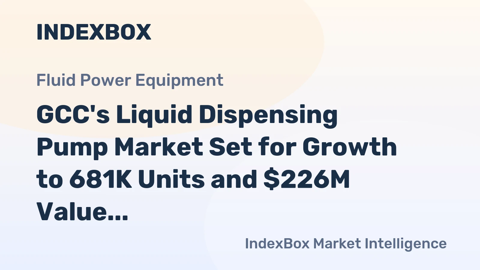 GCC's Liquid Dispensing Pump Market Set for Growth to 681K Units and $226M Value