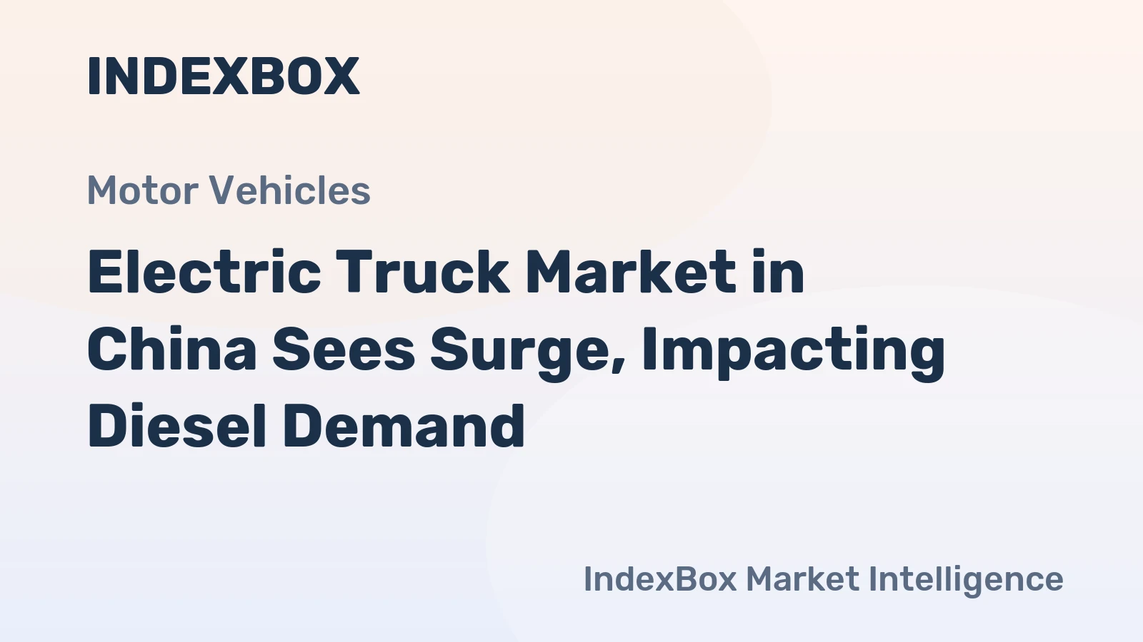 Electric Truck Market in China Sees Surge, Impacting Diesel Demand