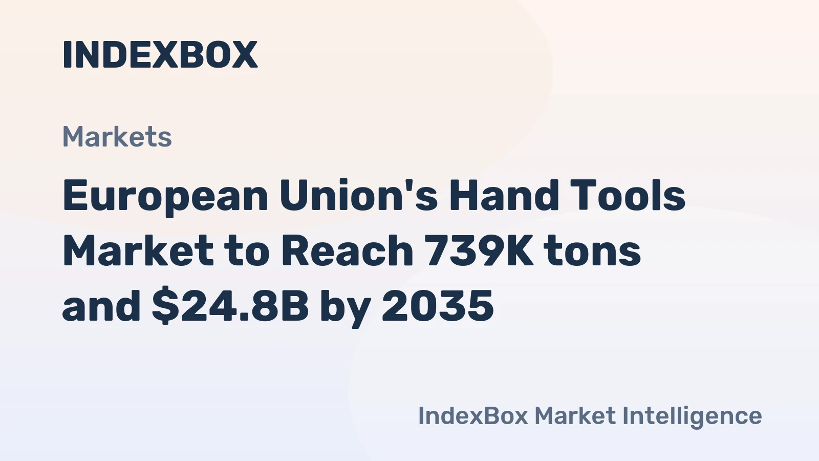 European Union's Hand Tools Market to Reach 739K tons and $24.8B by 2035