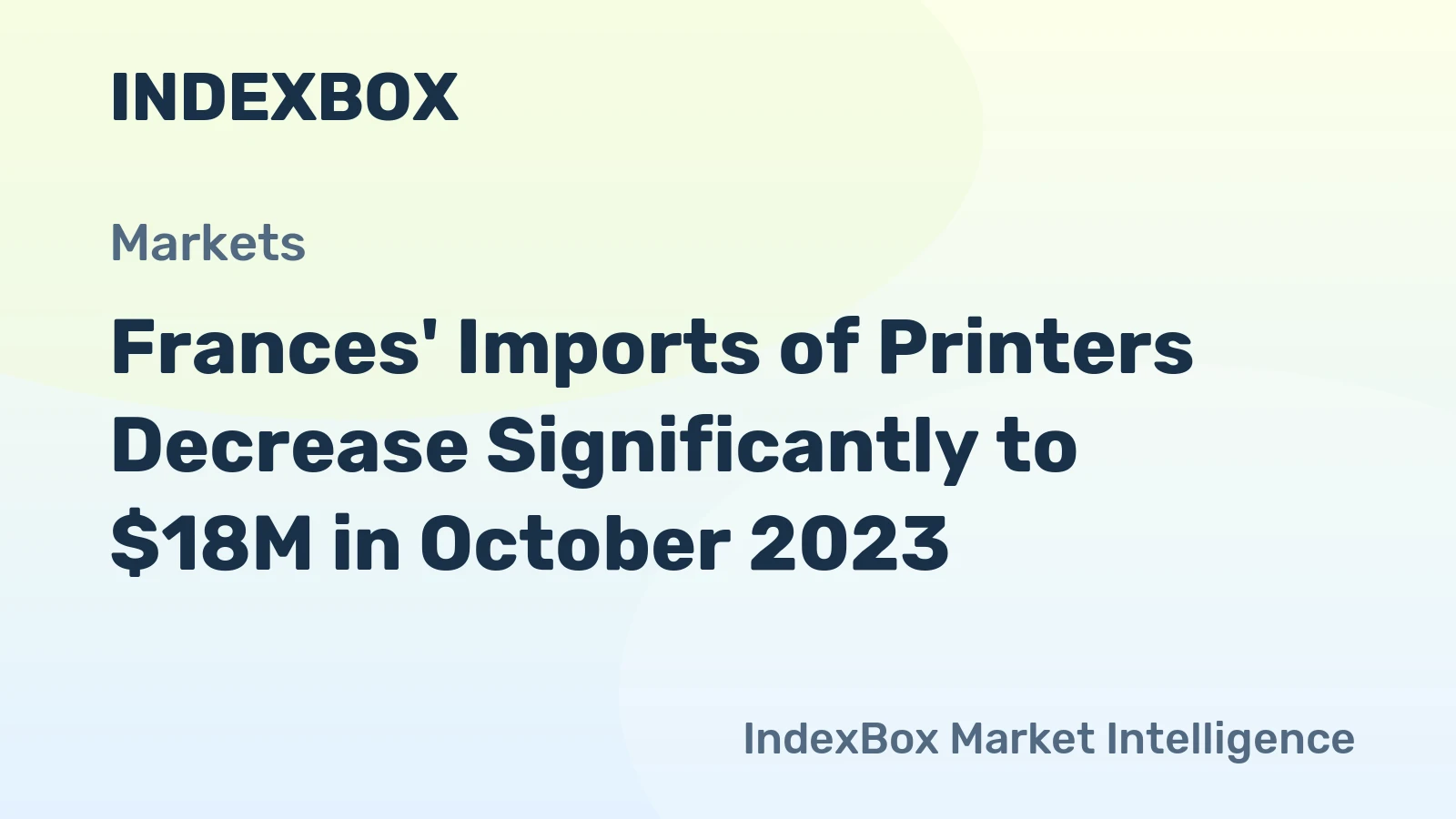 Frances' Imports of Printers Decrease Significantly to $18M in October 2023