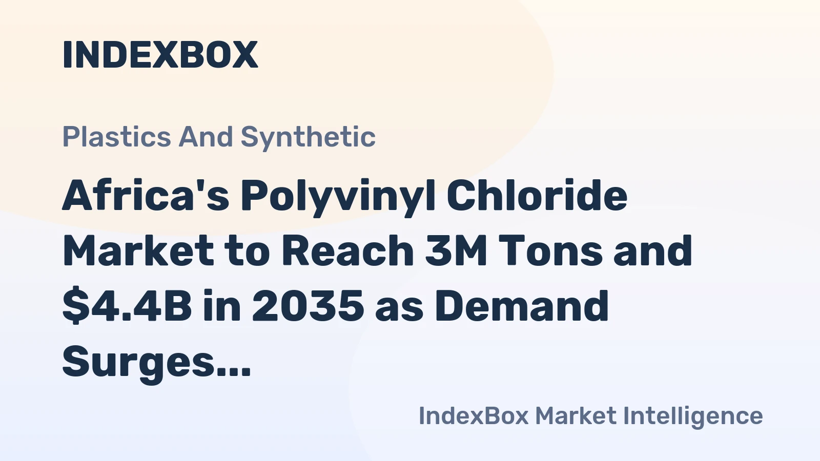 Africa's Polyvinyl Chloride Market to Reach 3M Tons and $4.4B in 2035 as Demand Surges