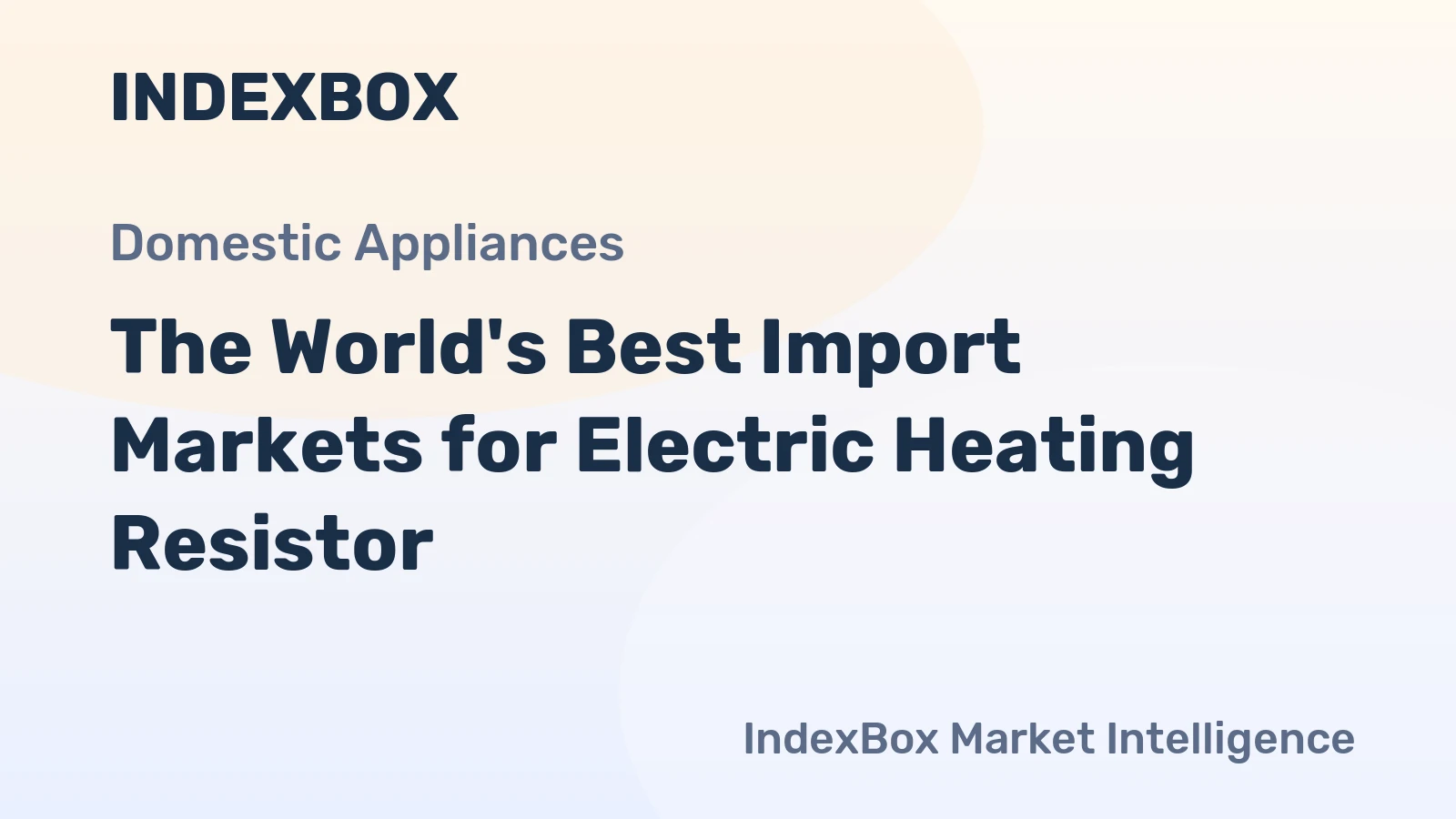 The World's Best Import Markets for Electric Heating Resistor