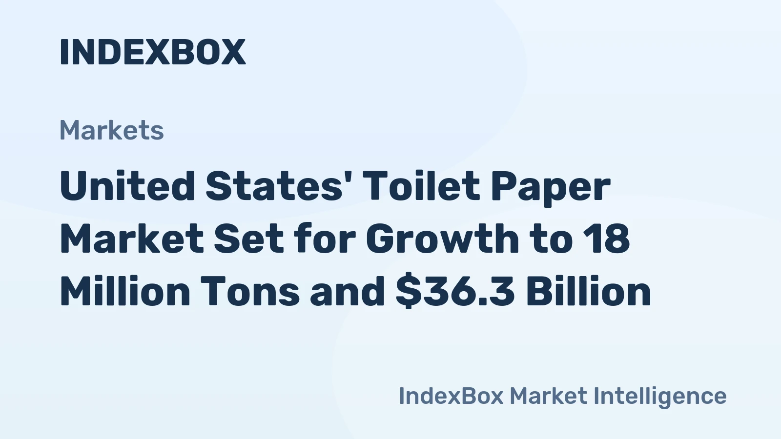 United States' Toilet Paper Market Set for Growth to 18 Million Tons and $36.3 Billion