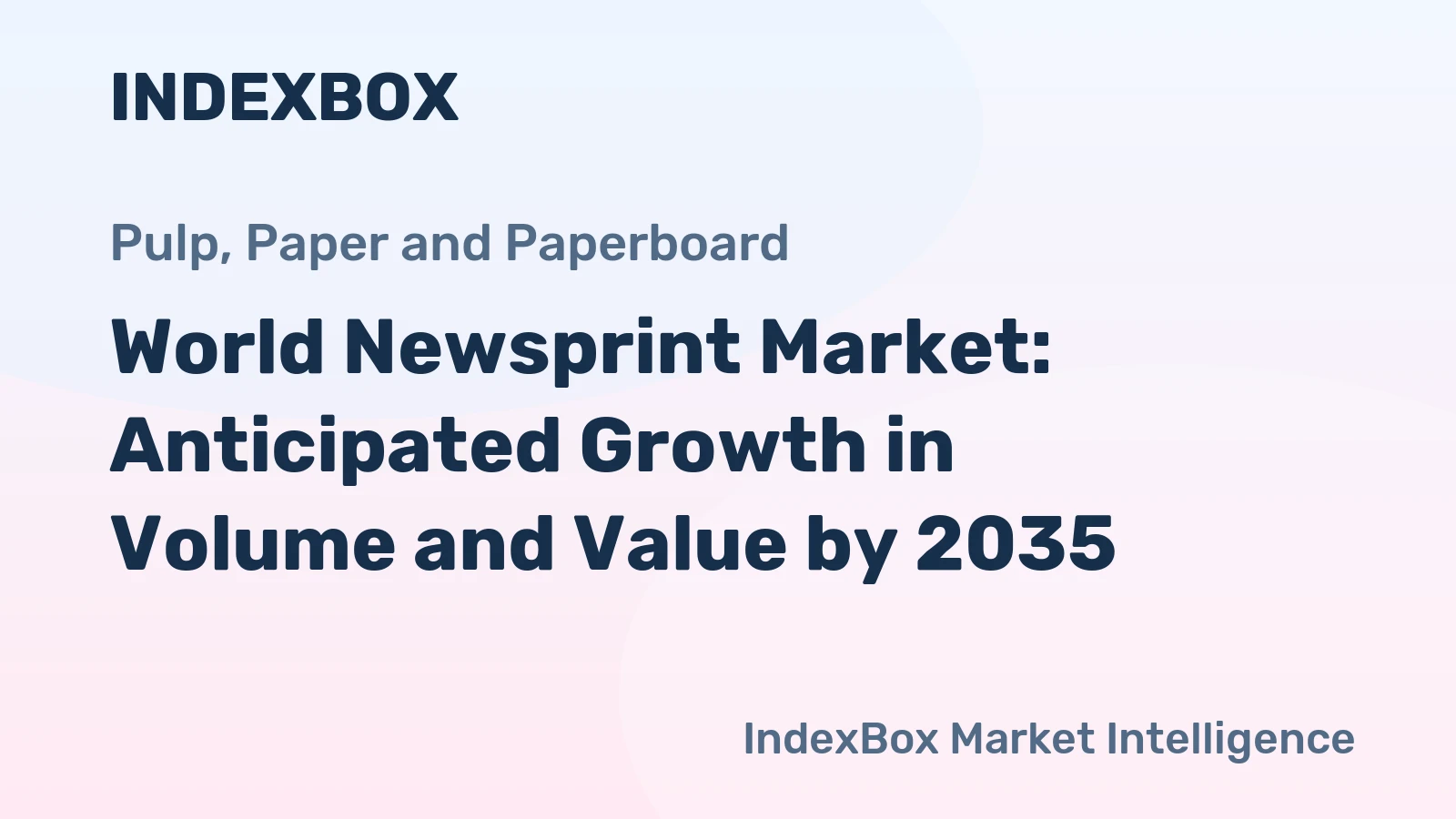 World Newsprint Market: Anticipated Growth in Volume and Value by 2035