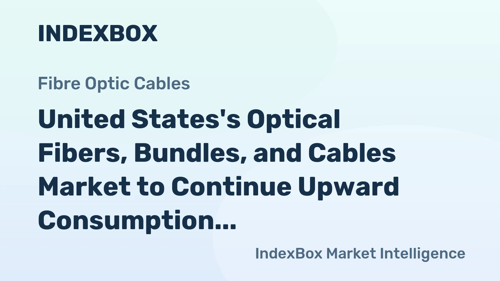 United States's Optical Fibers, Bundles, and Cables Market to Continue Upward Consumption Trend with Market Volume Reaching 234K Tons and Market Value Reaching $28.4B by 2035