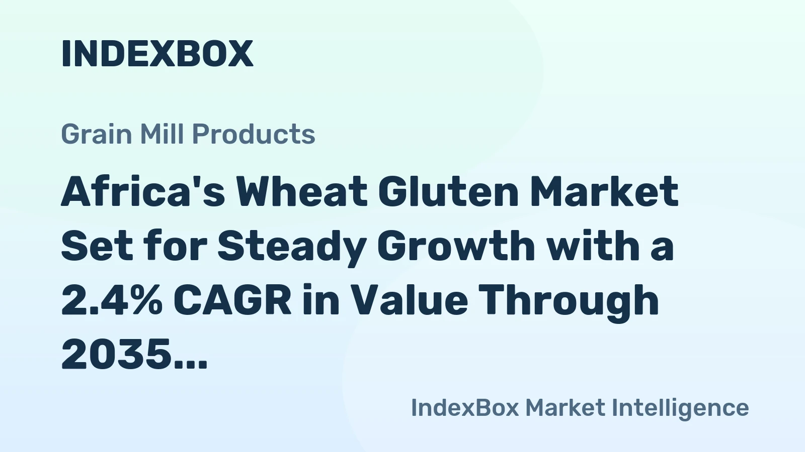 Africa's Wheat Gluten Market Set for Steady Growth with a 2.4% CAGR in Value Through 2035