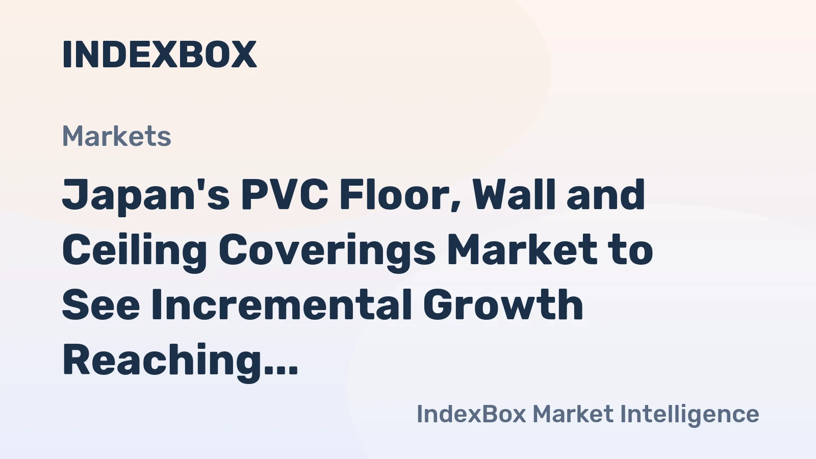 Japan's PVC Floor, Wall and Ceiling Coverings Market to See Incremental Growth Reaching 186M Square Meters and $527M Value by 2035