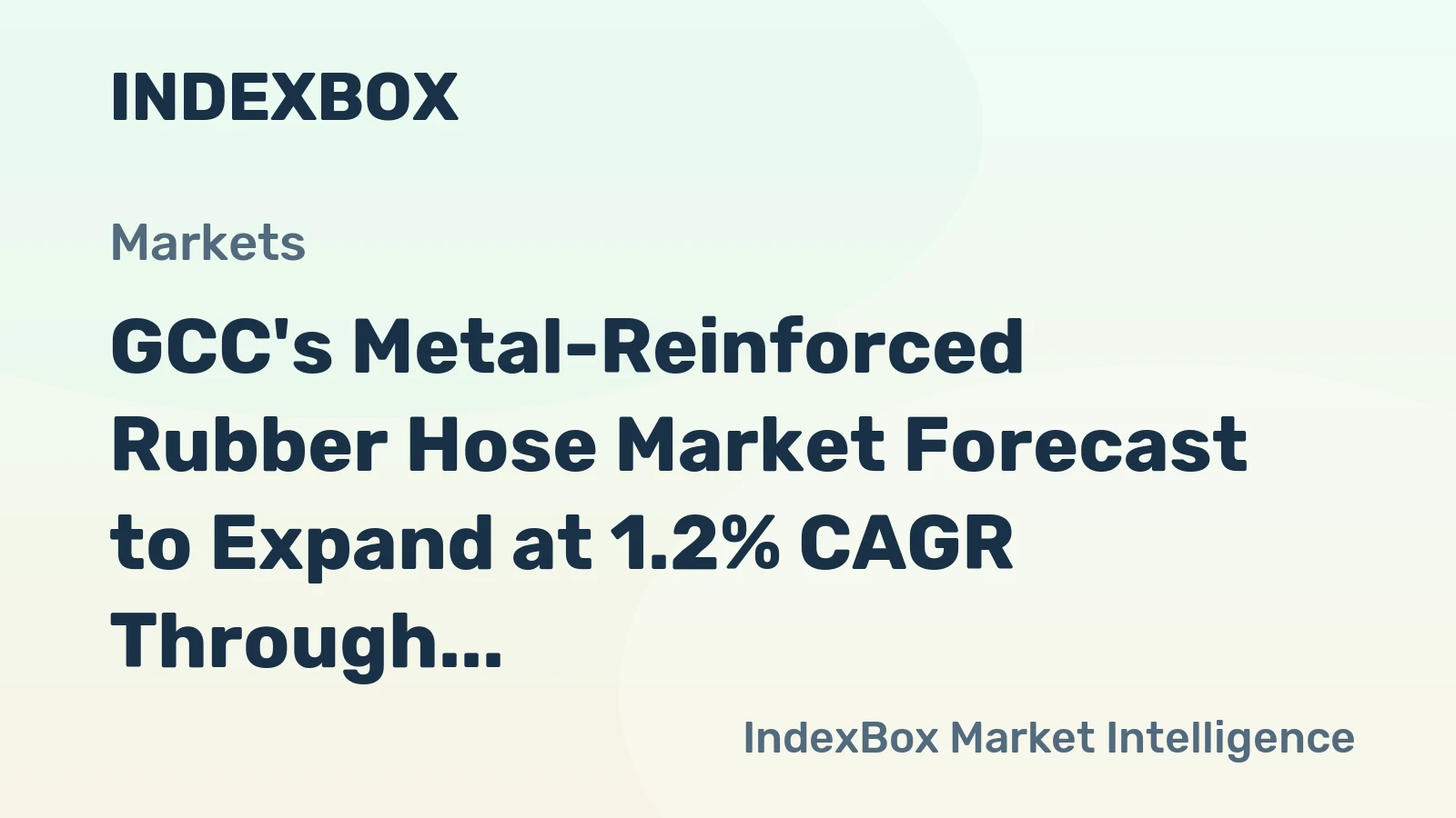 GCC's Metal-Reinforced Rubber Hose Market Forecast to Expand at 1.2% CAGR Through 2035