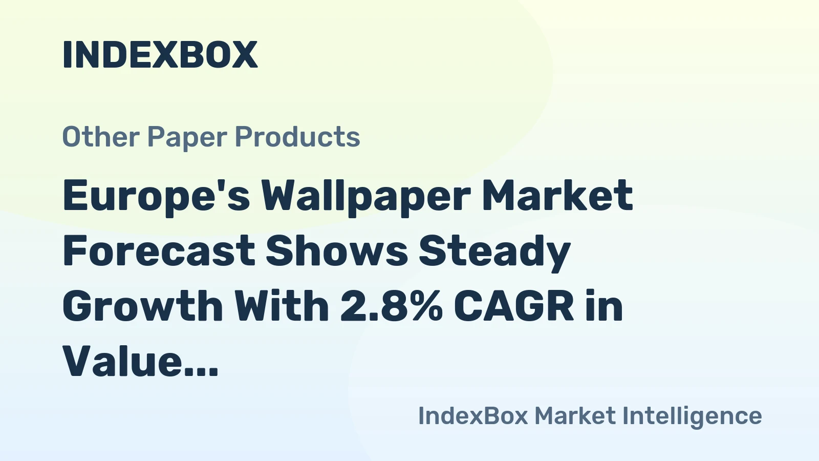 Europe's Wallpaper Market Forecast Shows Steady Growth With 2.8% CAGR in Value