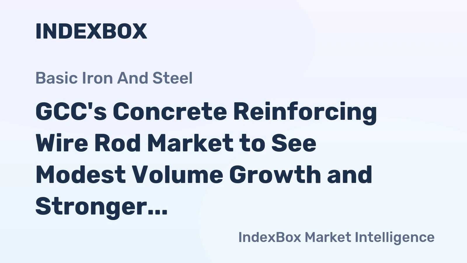 GCC's Concrete Reinforcing Wire Rod Market to See Modest Volume Growth and Stronger Value Gains Through 2035
