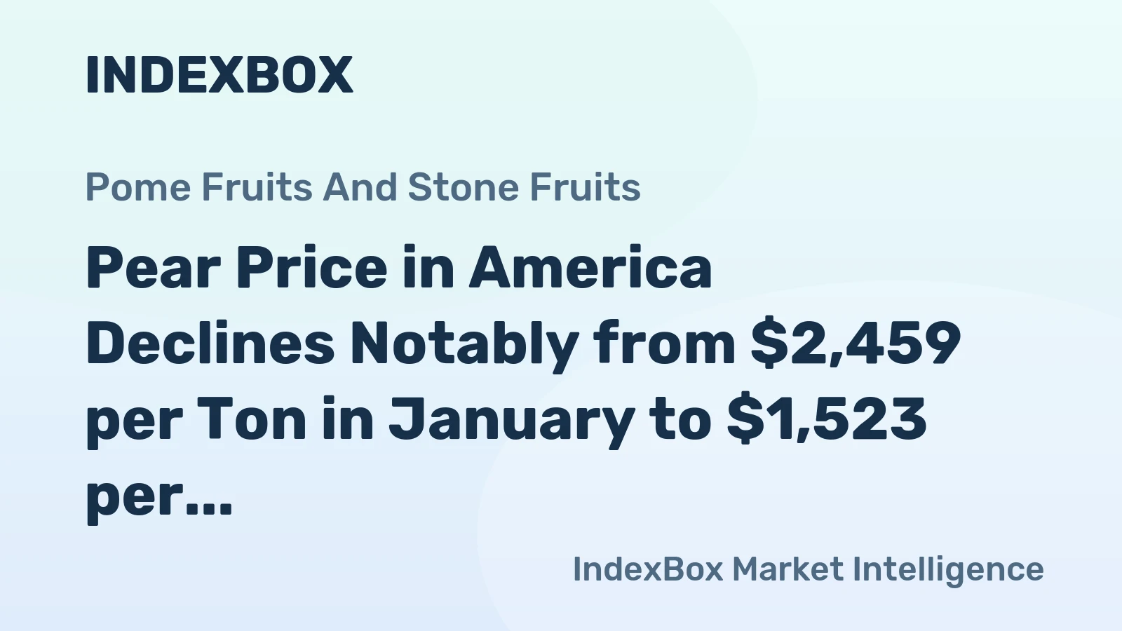 Pear Price in America Declines Notably from $2,459 per Ton in January to $1,523 per Ton in July