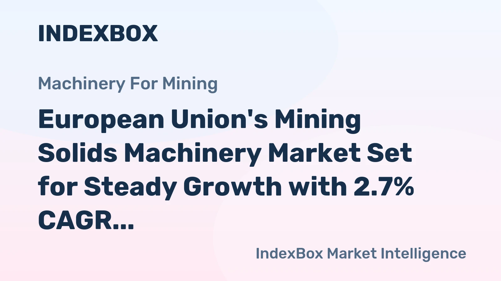 European Union's Mining Solids Machinery Market Set for Steady Growth with 2.7% CAGR in Value Through 2035