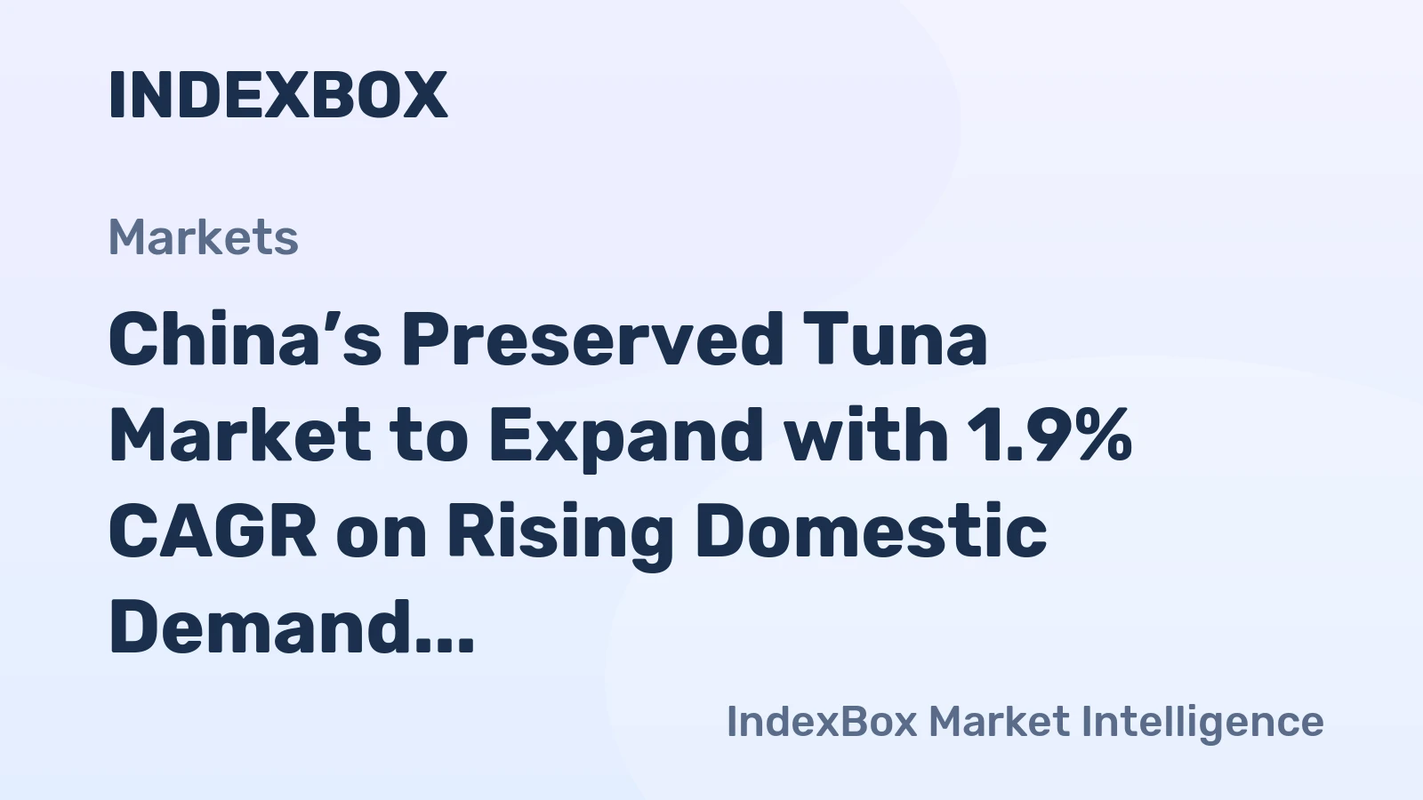 China’s Preserved Tuna Market to Expand with 1.9% CAGR on Rising Domestic Demand