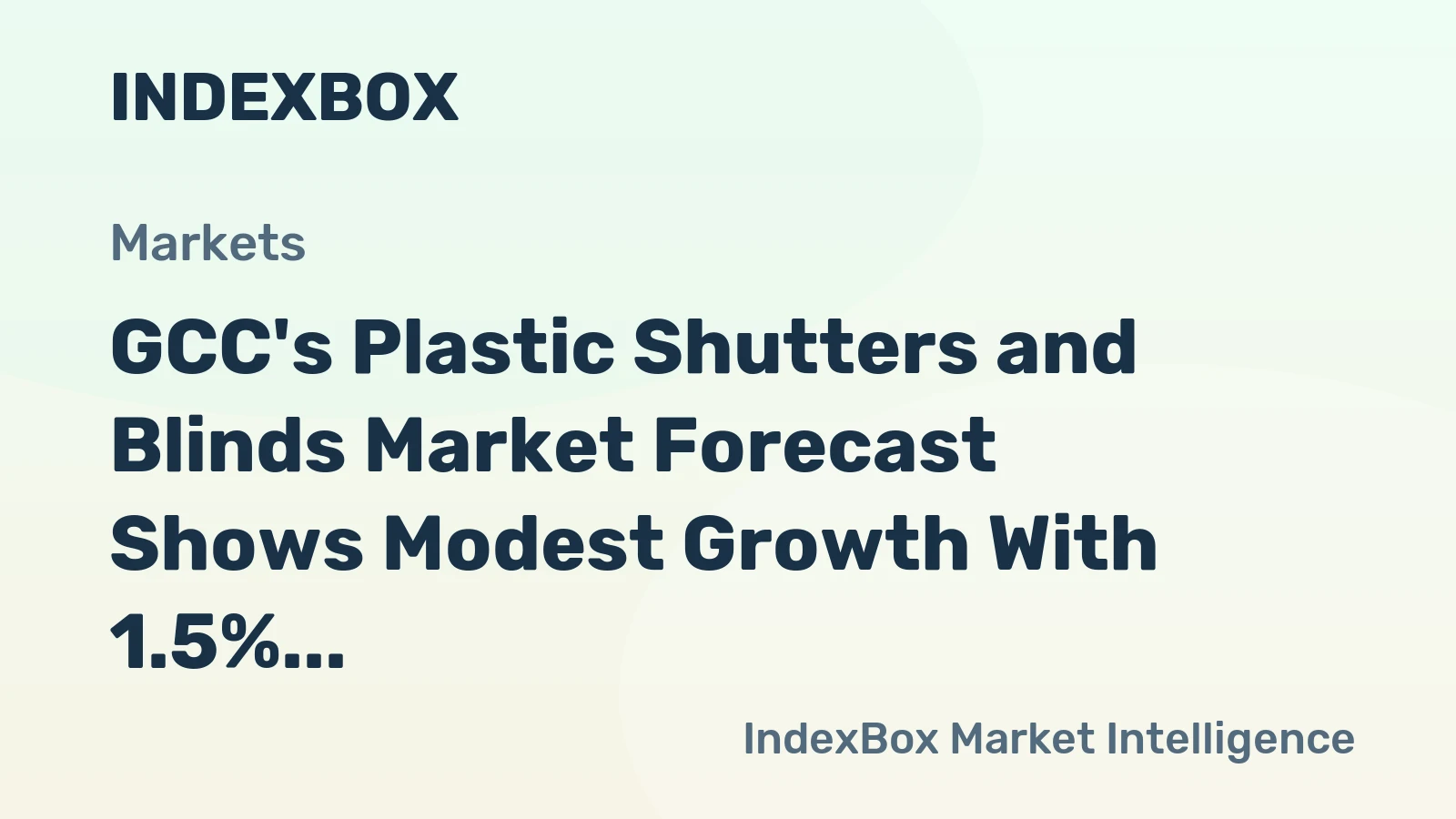 GCC's Plastic Shutters and Blinds Market Forecast Shows Modest Growth With 1.5% CAGR in Value Through 2035