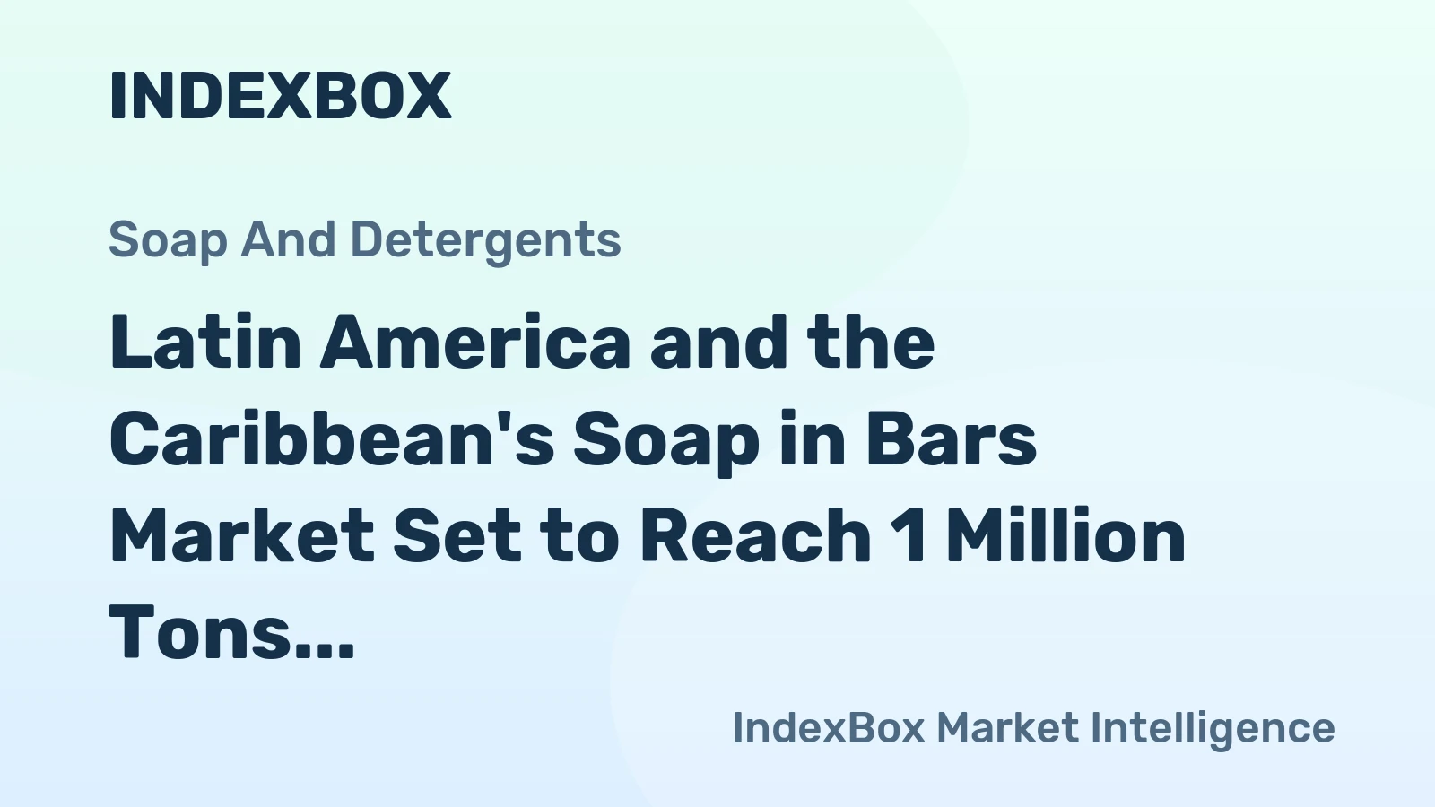 Latin America and the Caribbean's Soap in Bars Market Set to Reach 1 Million Tons and $2.4 Billion by 2035