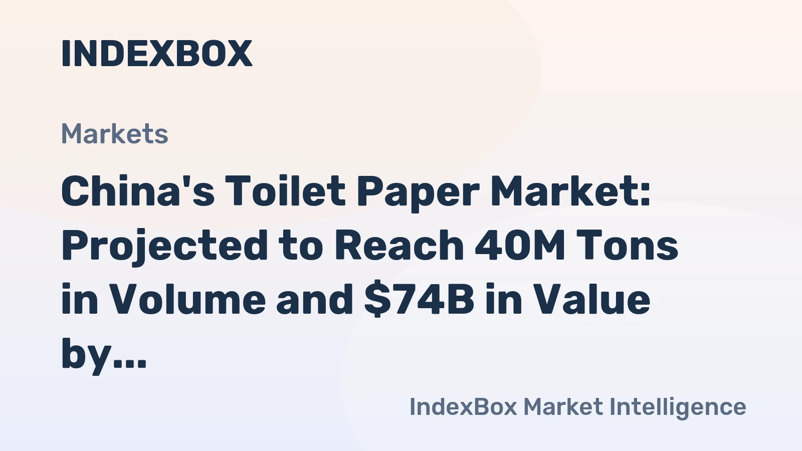 China's Toilet Paper Market: Projected to Reach 40M Tons in Volume and $74B in Value by 2035
