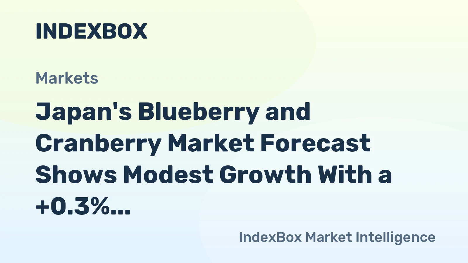 Japan's Blueberry and Cranberry Market Forecast Shows Modest Growth With a +0.3% CAGR