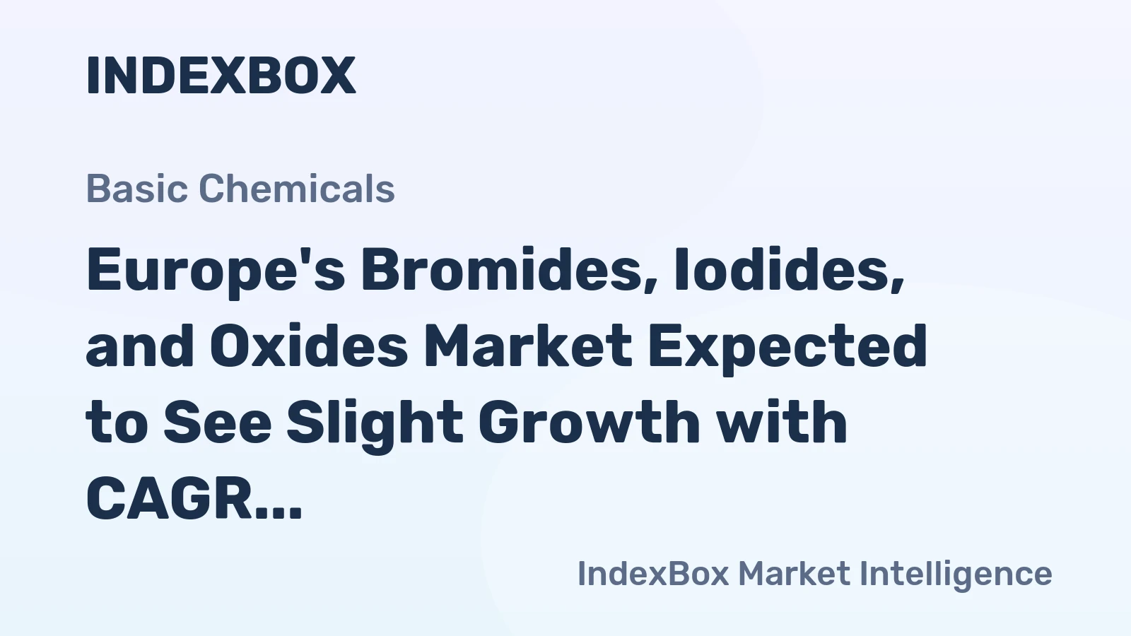 Europe's Bromides, Iodides, and Oxides Market Expected to See Slight Growth with CAGR of +1.1% by 2035