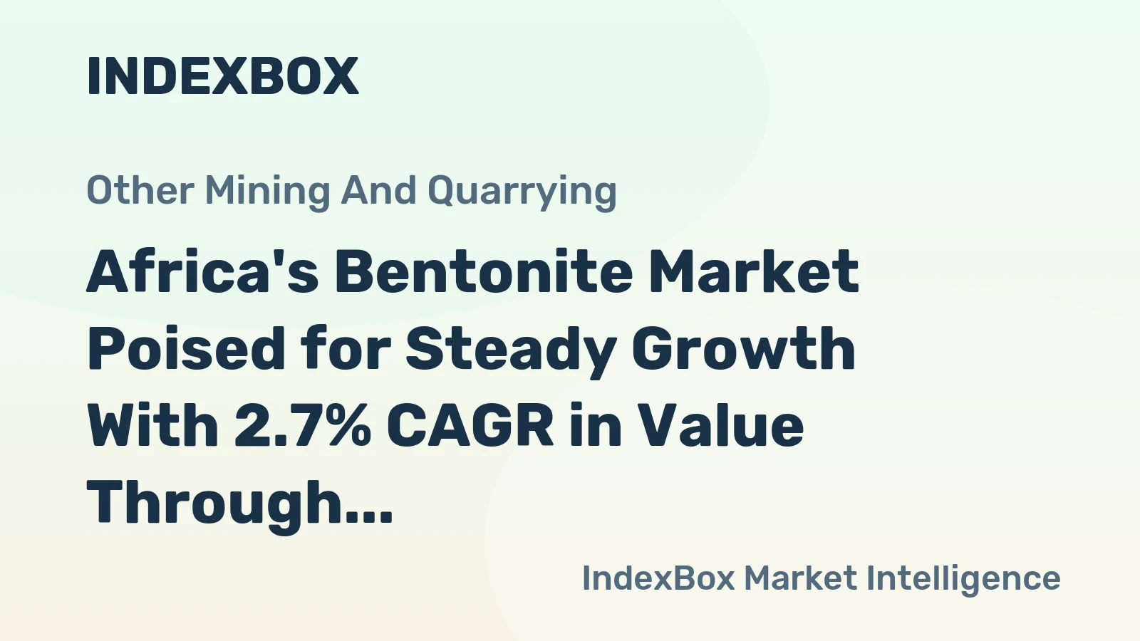 Africa's Bentonite Market Poised for Steady Growth With 2.7% CAGR in Value Through 2035