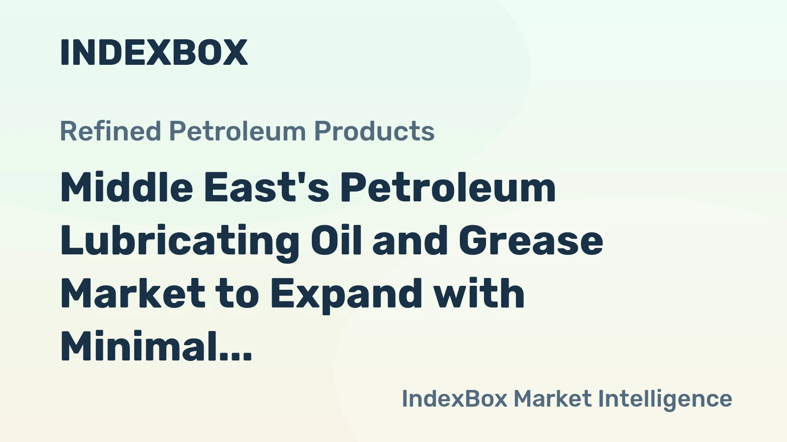 Middle East's Petroleum Lubricating Oil and Grease Market to Expand with Minimal Growth Rate of +0.3% CAGR through 2035